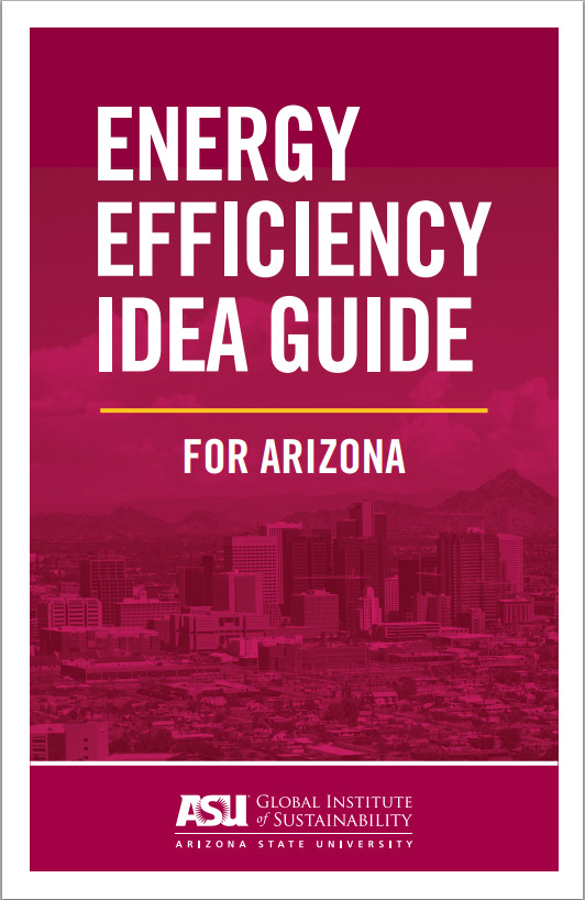 Energy Efficiency Guide inspires action, sustainability | ASU News